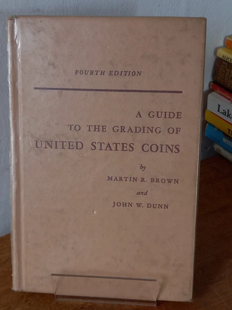 1964 A GUIDE TO THE GRADING OF UNITED STATES COINS Brown & Dunn £12.55 ...