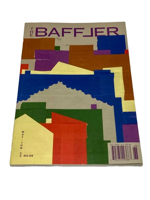 THE BAFFLER MAGAZINE No 68 May/June 2023 Fool House Art, Criticism ...