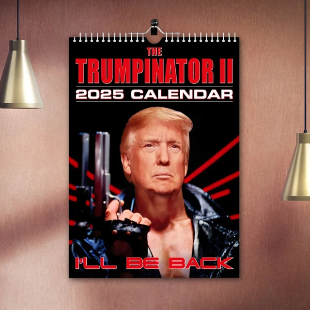 TRUMP CALENDAR 2025 The Trumpinator 2025 Wall Calendar Planner for Home ...