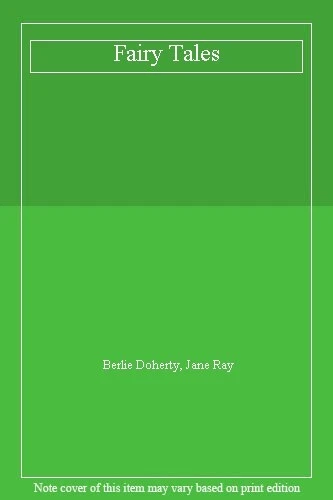 FAIRY TALES,BERLIE DOHERTY, Jane Ray- 9780744594034 EUR 6,18 - PicClick FR