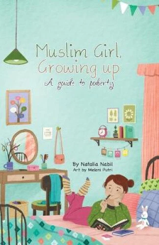 MUSLIM GIRL, GROWING Up: A Guide to Puberty by Natalia Nabil EUR 10,36 ...