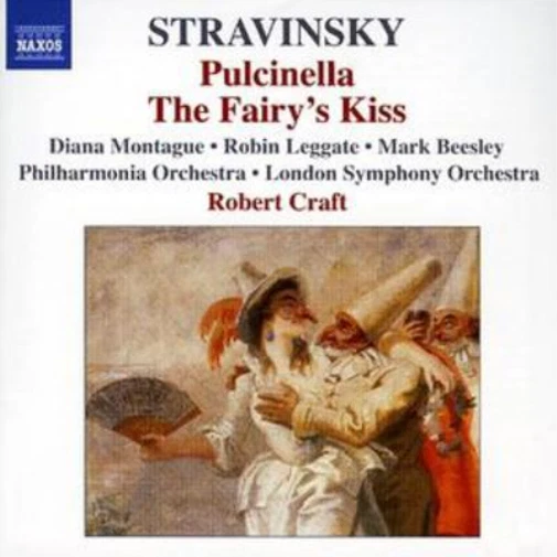 IGOR STRAVINSKY PULCINELLA, the Fairy's Kiss (Craft, Po, Lso, Montague ...
