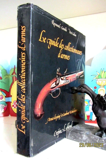 LE GUIDE DES collectionneurs d'armes (de poing et carabines Winchester) + doc. EUR 25,00 ...