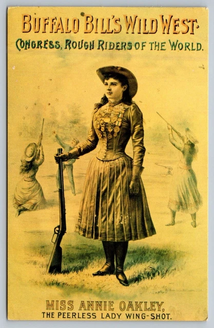 MISS ANNIE OAKLEY The Peerless Lady Wing Shot-Buffalo Bill's Wild West ...