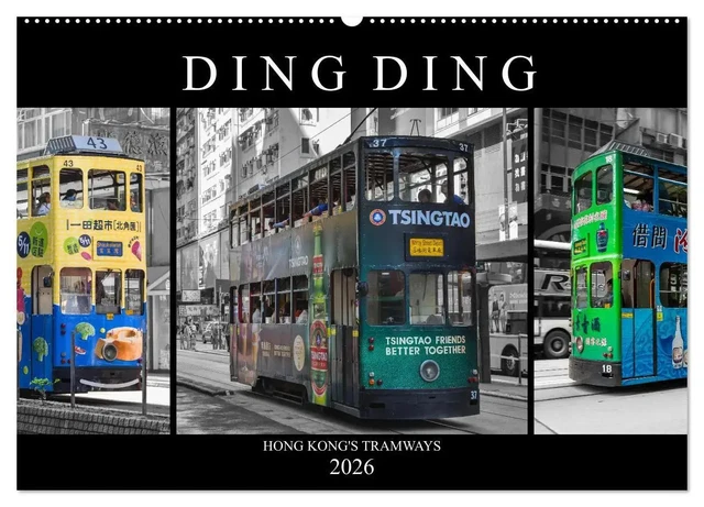 DING DING - Hong Kong's Tramways (Wandkalender 2026 DIN A2 quer ...