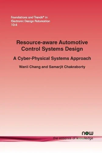 RESOURCE-AWARE AUTOMOTIVE CONTROL Systems Design: A Cyber-Physical Systems Appro £91.75 ...
