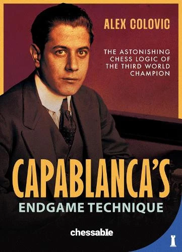 ALEX COLOVIC CAPABLANCA'S Endgame Technique (Copertina rigida) EUR 24 ...