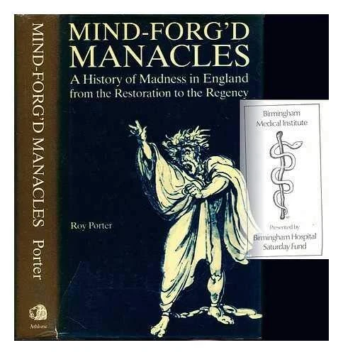 MIND-FORG'D MANACLES: HISTORY of Madnes..., Porter, Roy $18.17 ...