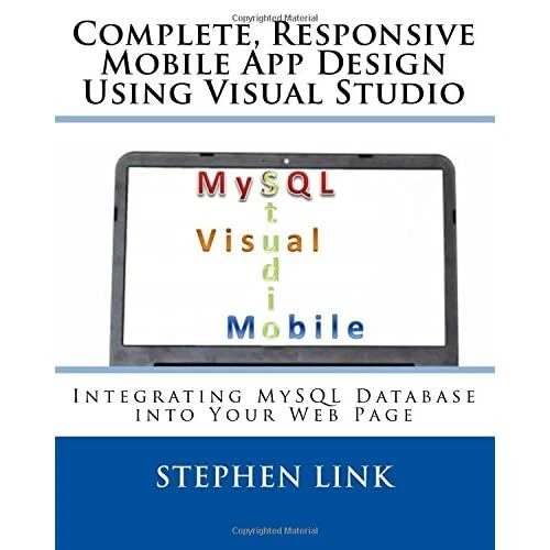 COMPLETE, RESPONSIVE MOBILE App Design Using Visual Stu - Paperback NEW ...