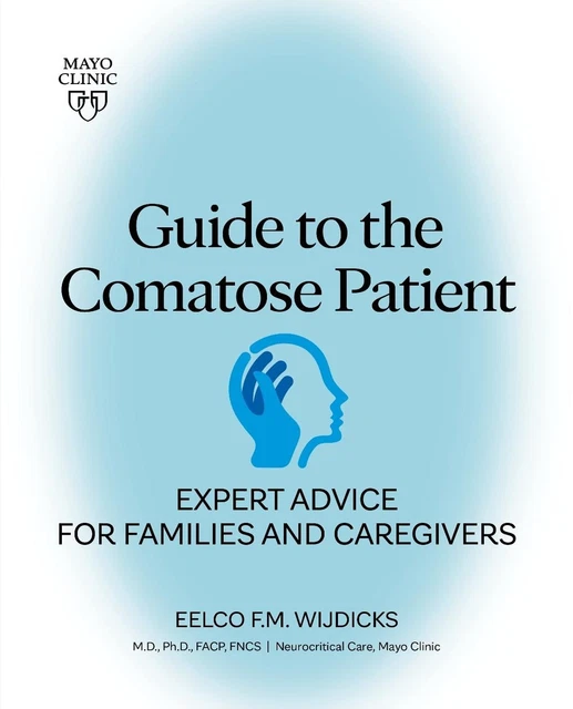 GUIDE TO THE Comatose Patient: Expert advice for families and ...