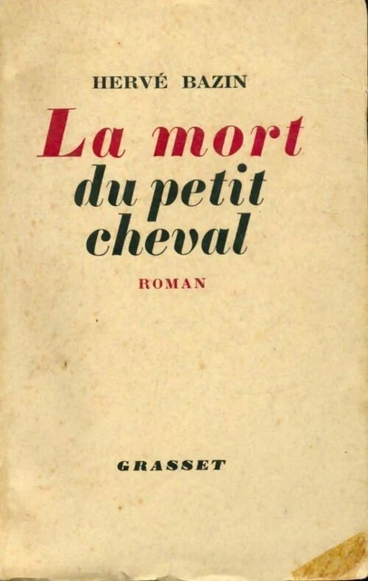 LA MORT DU petit cheval - Hervé Bazin - V2220178 EUR 8,98 - PicClick FR