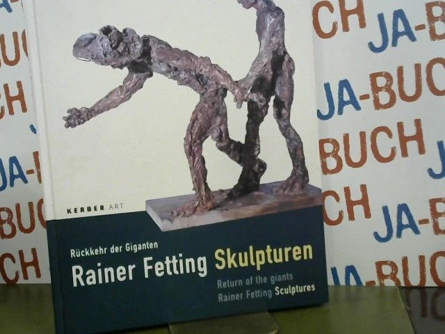 RAINER FETTING: RETURN of the Giants (Rückkehr der Giganten) Fitschen ...
