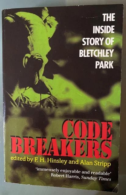 CODE BREAKERS, THE Inside Story of Bletchley Park par F.H. Hinsley et ...