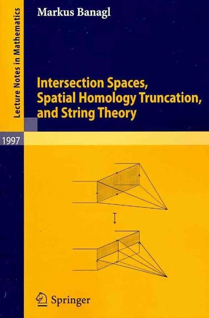 Intersection Spaces Spatial Homology Truncation And String Theory By