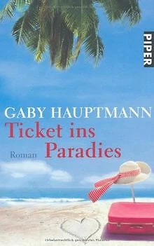 TICKET INS PARADIES: Roman de Hauptmann, Gaby | Livre | état acceptable EUR 4,66 - PicClick FR