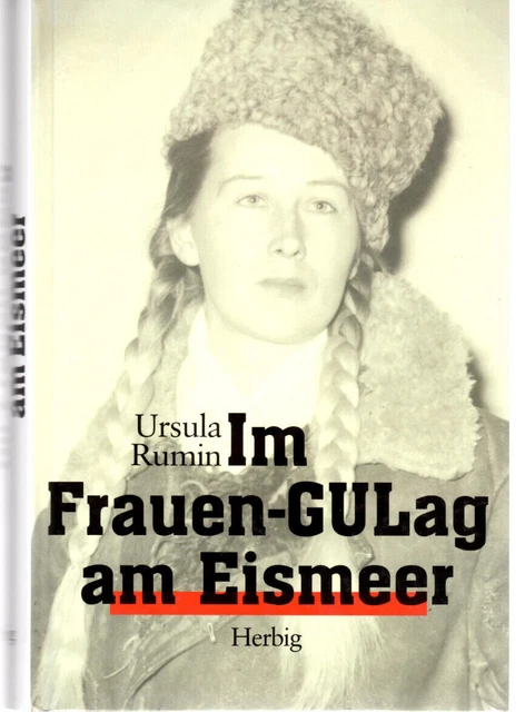 IM FRAUEN-GULAG AM Eismeer von Ursula Rumin (2012, Gebundene Ausgabe ...