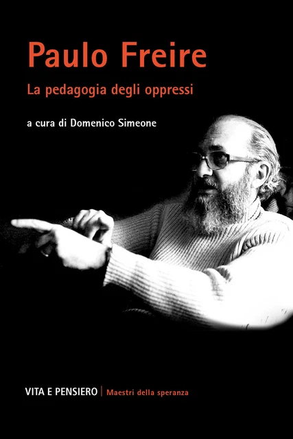 PAULO FREIRE. LA Pedagogia Degli Oppressi - Simeone D. (Cur ...