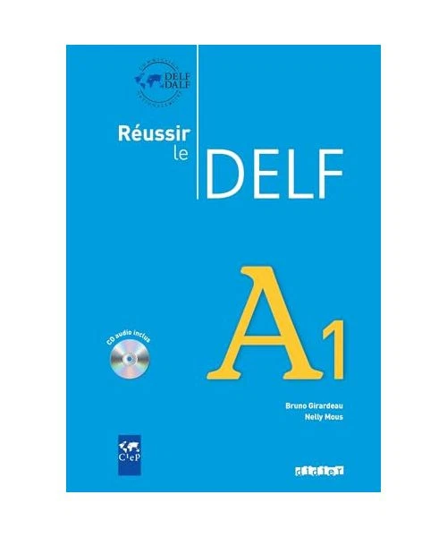 RÉUSSIR LE DELF A1 - édition 2010 - Livre + CD, Girardeau, Bruno; Mous ...