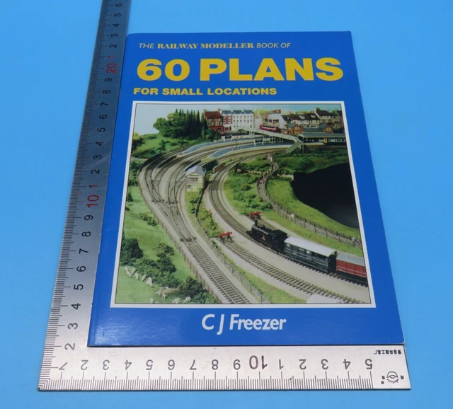 THE RAILWAY MODELLER Book Of 60 Plans For Small Locations C. J. Freezer ...
