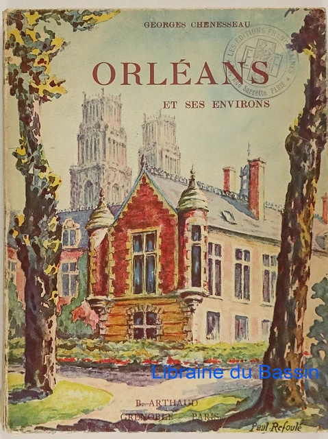 ORLÉANS ET SES environs Georges Chenesseau 1942 EUR 5,90 - PicClick FR