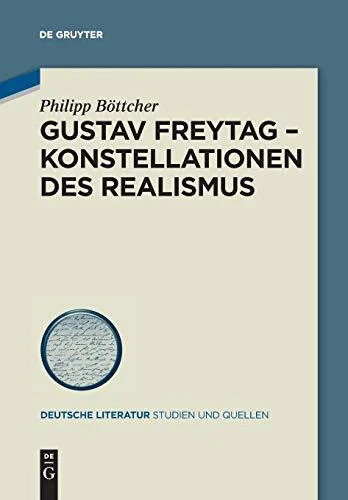 `B?TTCHER, PHILIPP` GUSTAV Freytag - Konstellationen Des Realismus BOOK NEUF EUR 72,15 - PicClick FR