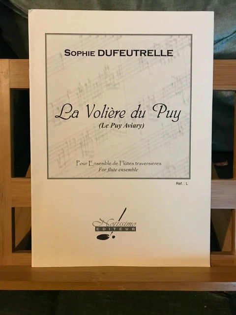 SOPHIE DUFEUTRELLE LA Volière du puy flûtes traversières partition ...