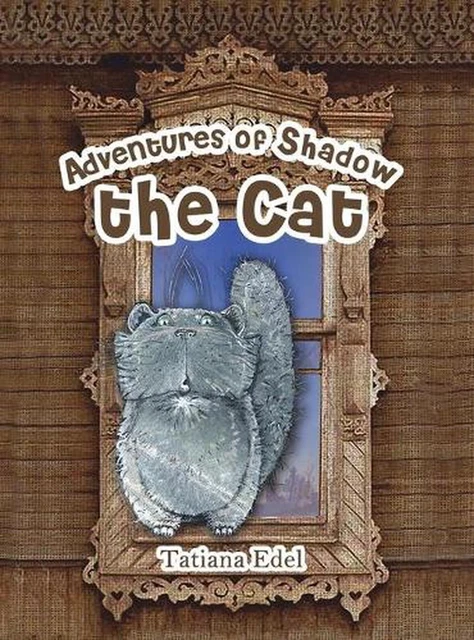 ADVENTURES OF SHADOW the Cat by Tatiana Edel (English) Hardcover Book ...