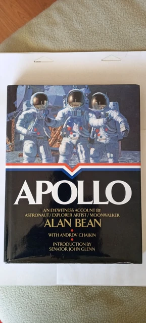 APOLLO AN EYEWITNES Acct. By Astronaut Alan Bean Artist & Moonwalker ...