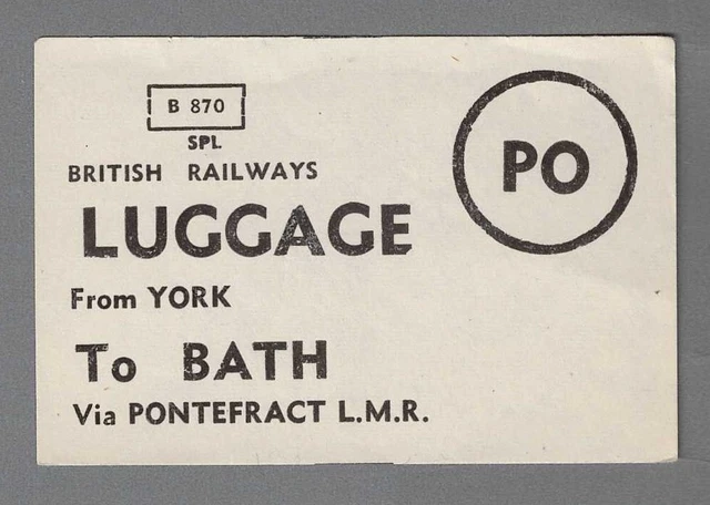 BRITISH RAILWAYS LUGGAGE LABEL - BATH from York (B.870 SPL) £1.25 ...
