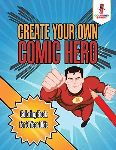CREATE YOUR OWN Comic Hero Coloring Book For 8 Year Olds 14 39 PicClick create-your-own-comic-hero-coloring-book-for-8-year-olds-14-39-picclick