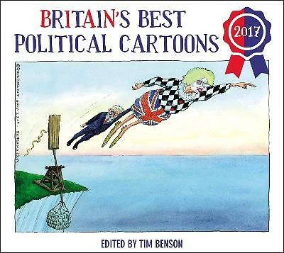 BRITAIN'S BEST POLITICAL Cartoons 2017 by Timothy S. Benson (Paperback ...