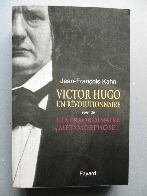 JEAN-FRANÇOIS KAHN, VICTOR HUGO UN RÉVOLUTIONNAIRE EUR 20,00 - PicClick FR
