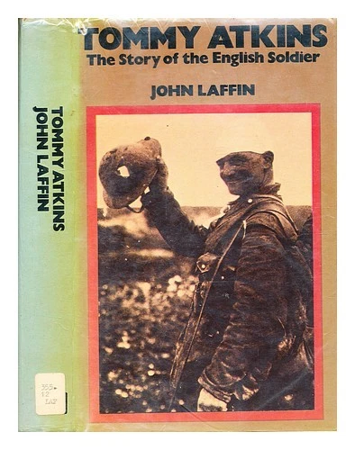 LAFFIN, JOHN TOMMY Atkins: La Storia Di Un Soldato Inglese / [Di] John ...