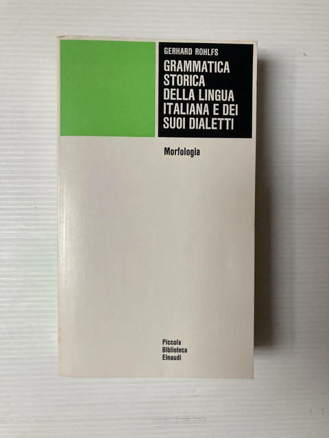 GRAMMATICA STORICA DELLA Lingua Italiana e Dialetti Morfologia Rohlfs ...