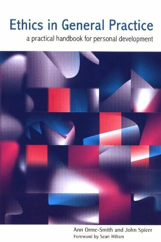 ETHICS IN GENERAL Practice: A Practical Handbook for Personal ...