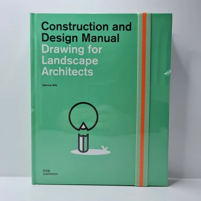 DRAWING FOR LANDSCAPE Architects: Construction & Design Manual ...