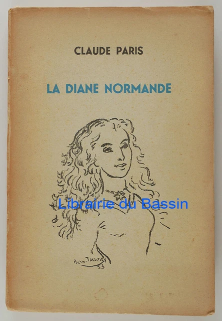 LA DIANE NORMANDE Claude Paris 1953 Ed. num. Bref envoi EUR 40,00 ...