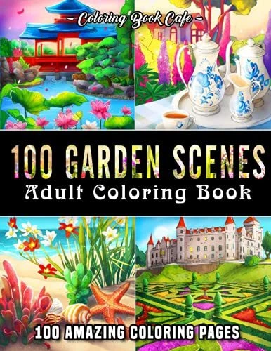 100 GARDEN SCENES: An Adult Colorin..., Cafe, Coloring EUR 14,09 ...