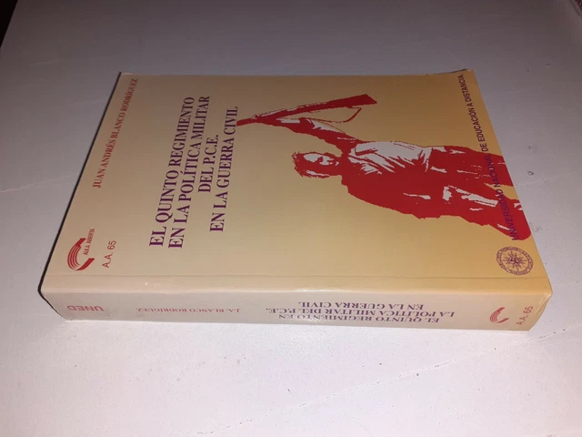 EL QUINTO REGIMIENTO En La Politica Militar Del P.c.e En La Guerra ...