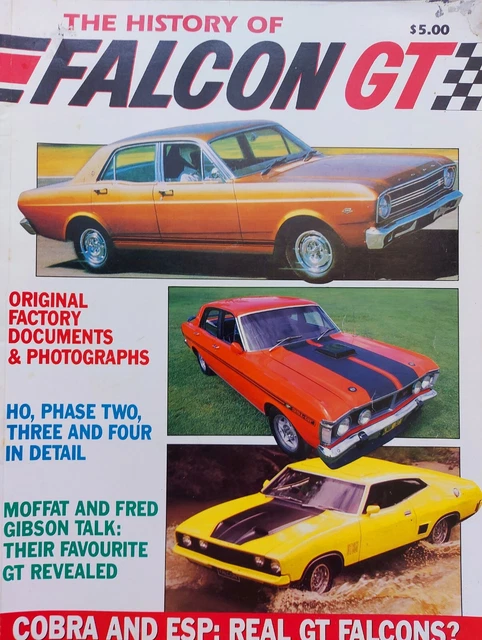 HISTORY OF FORD Falcon GT Magazine XR XT XW XY HO XA XB Hardtop Cobra ...