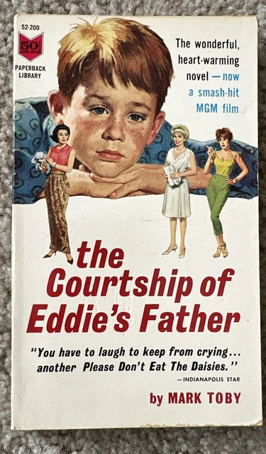THE COURTSHIPS OF Eddie’s Father By Mark Toby 1st Print. 1963 PB Silver ...