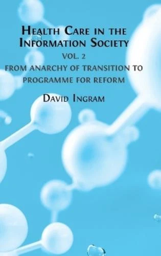 DAVID INGRAM HEALTH Care in the Information Society (Relié) EUR 86,65 ...