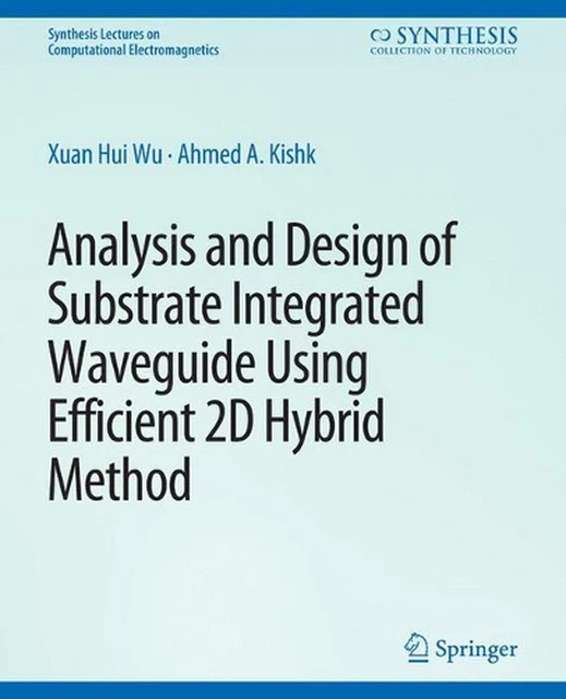 Analysis And Design Of Substrate Integrated Waveguide Using Efficient 2d Hybrid £43 99 Picclick Uk