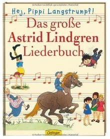 DAS GROSSE ASTRID Lindgren Liederbuch: Hej, Pippi Langstrum... | Livre ...