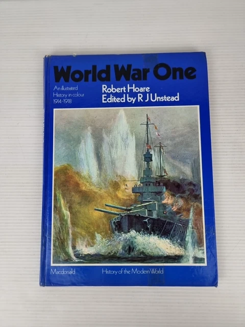 WORLD WAR ONE An Illustrated History In Colour 1914-1918 By Robert ...