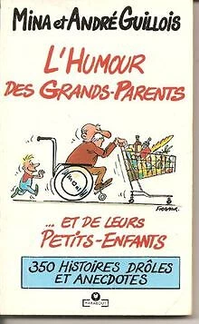 L'HUMOUR DES GRANDS-PARENTS et de leurs petits-enfants v... | Buch ...