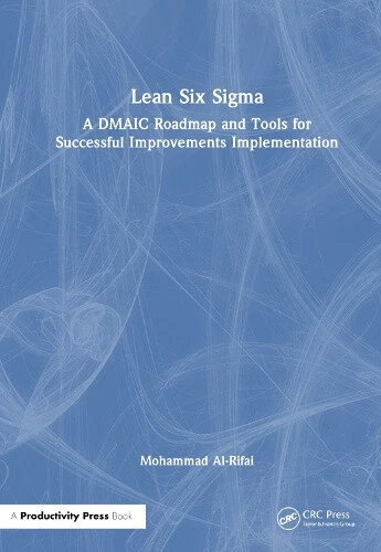 LEAN SIX SIGMA: A DMAIC Roadmap and Tools for Successful Improvements ...