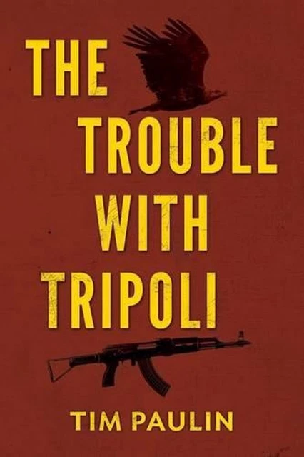 THE TROUBLE WITH Tripoli par Tim Paulin (anglais) livre de poche EUR 24 ...