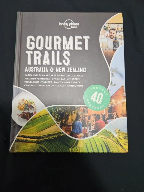 LONELY PLANET GOURMET Trails Australia & NZ Perfect 40 Weekends Foodie ...