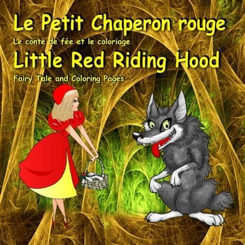 LE PETIT CHAPERON rouge. Le conte de f?e et le coloriage. Little Red ...